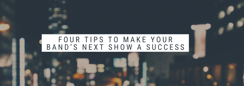Brad Carlin: Four Tips to Make Your Band’s Next Show a Success – Brad ...